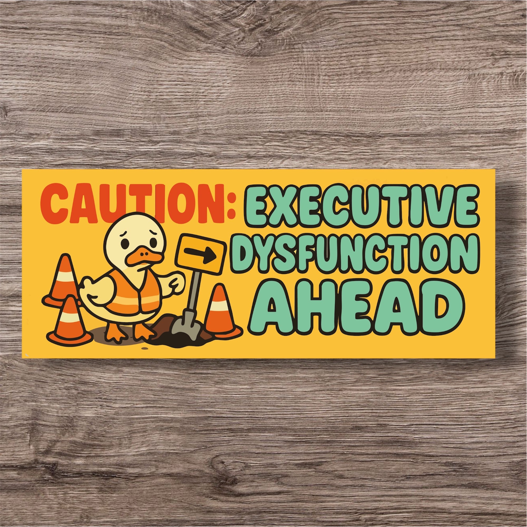 "Executive dysfunction” – Quirky Neurodiversity bumper style sticker f ...